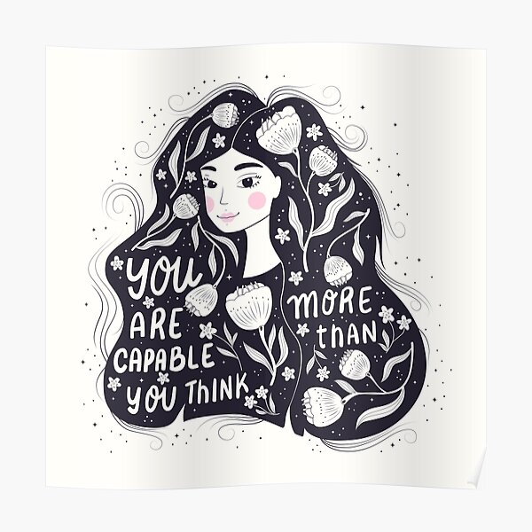"You Are More Capable Than You Think" Poster for Sale by BlueLela ...