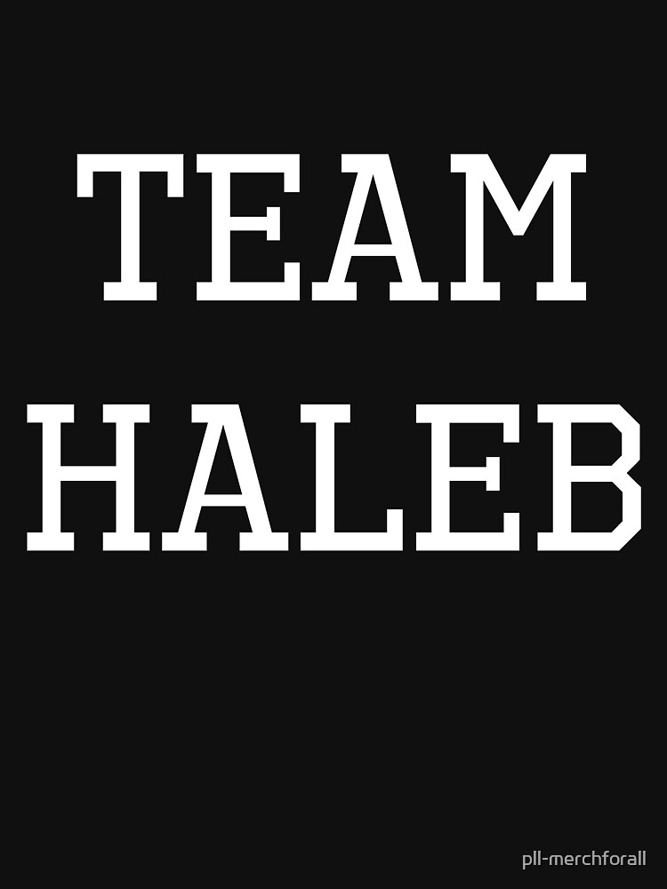 "Team Haleb PLL (Black)" T-shirt for Sale by pll-merchforall ...