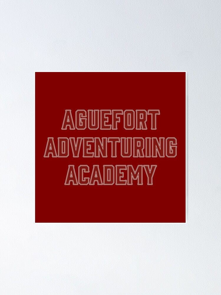 "Aguefort Adventuring Academy text (maroon background)" Poster for Sale ...