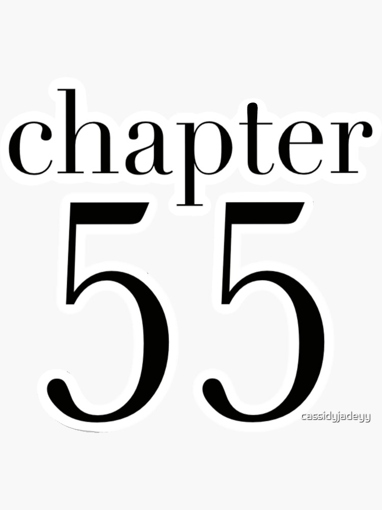"Chapter 55" Sticker for Sale by cassidyjadeyy | Redbubble