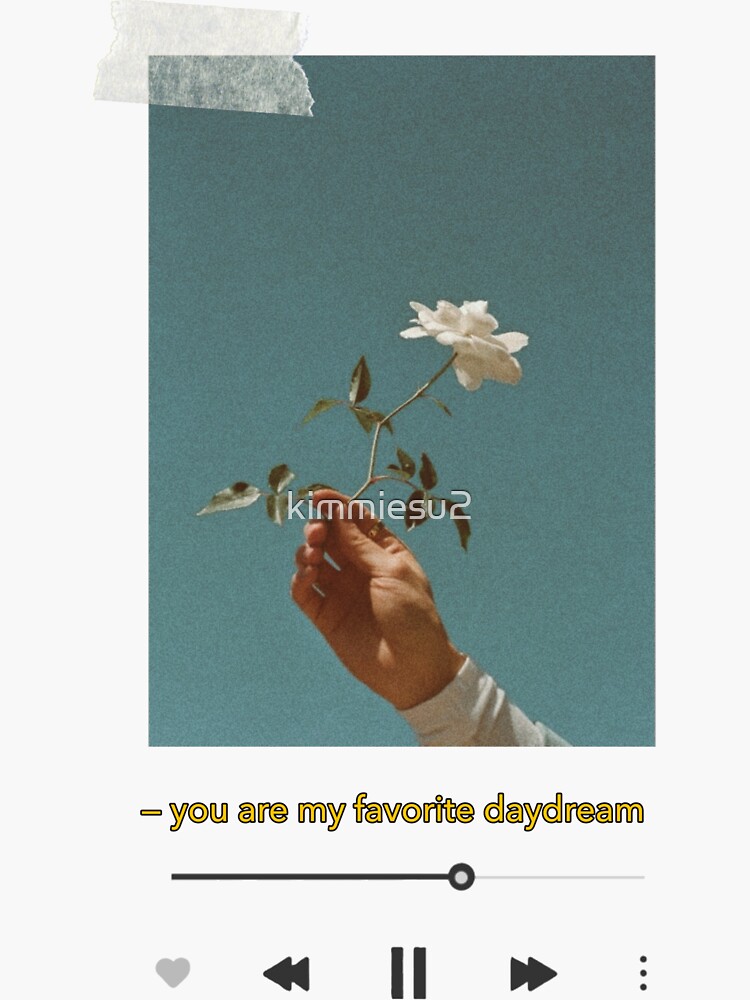 "You are my favorite daydream" Sticker for Sale by kimmiesu2 | Redbubble