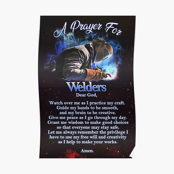 "A Prayer For Welder" Poster for Sale by DaleSwart | Redbubble