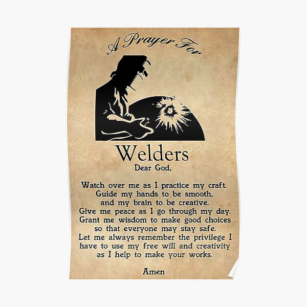 "A Prayer For Welders" Poster by DaleSwart | Redbubble