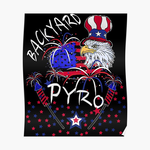 "Backyard Pyro American Holiday Pyrotechnics Backyard Pyro" Poster for ...