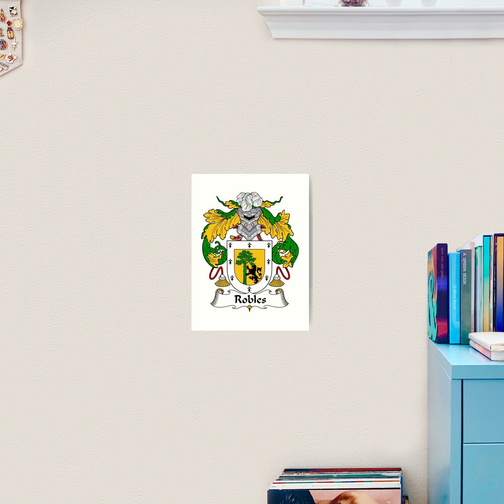"Robles Coat of Arms/Family Crest" Art Print for Sale by carpediem6655 ...