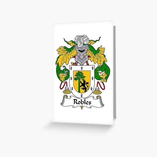 "Robles Coat of Arms/Family Crest" Greeting Card by carpediem6655 ...