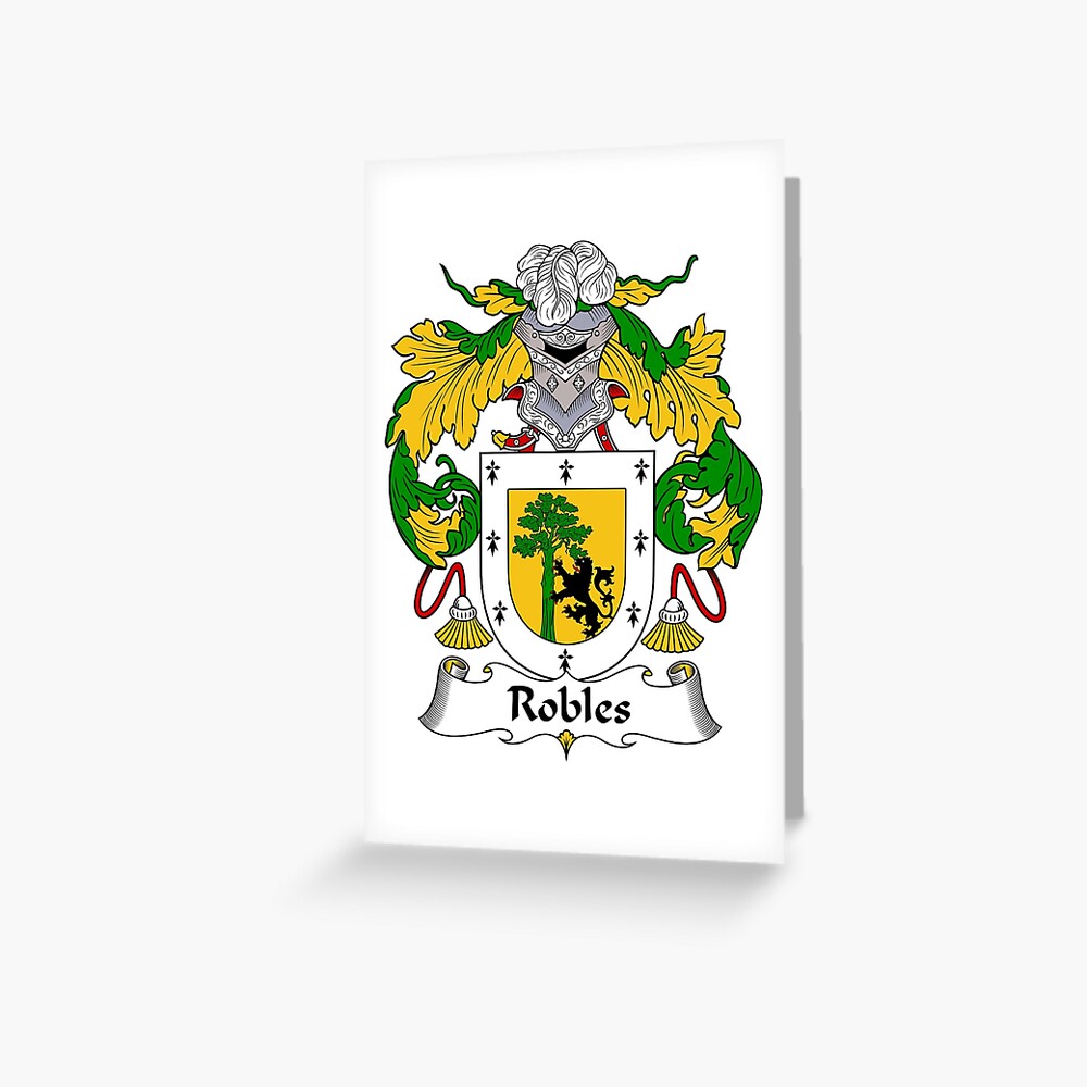 "Robles Coat of Arms/Family Crest" Greeting Card by carpediem6655 ...