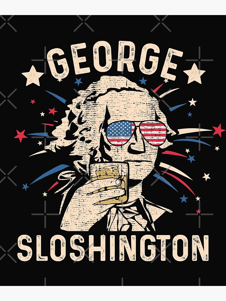 "George Sloshington Washington 4th of July Funny Pun American Flag ...