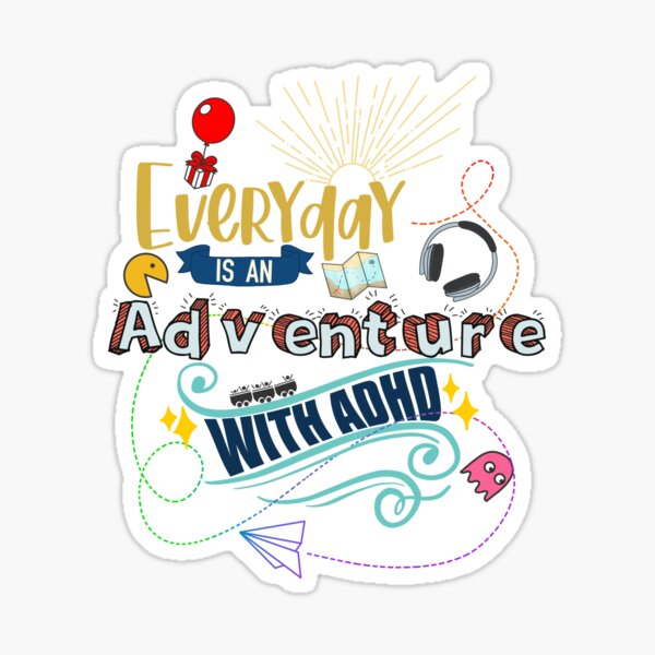 "ADHD Adventure " Sticker for Sale by Scapegoat- | Redbubble