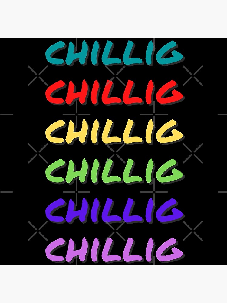 "chillig" Poster for Sale by DeltaWhiskey- | Redbubble