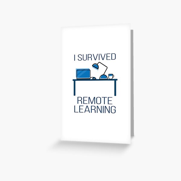 "I Survived Remote Learning" Greeting Card by code96 | Redbubble