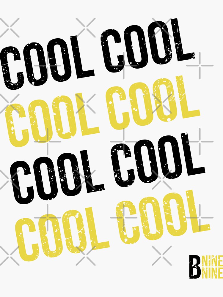 "cool cool cool | funny Brooklyn nine nine " Sticker for Sale by ...