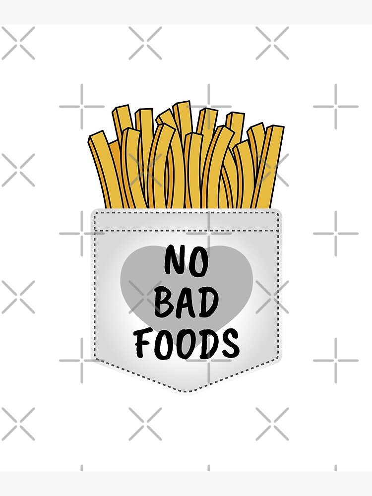 "No Bad Foods" Poster for Sale by sonnetandsloth | Redbubble