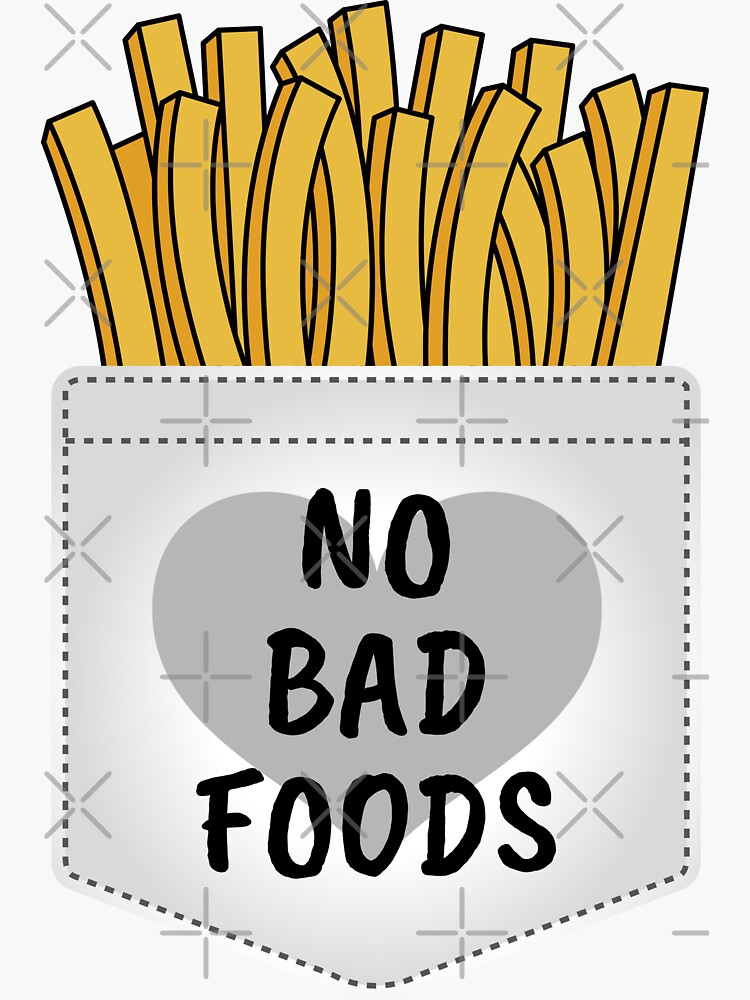 "No Bad Foods" Sticker for Sale by sonnetandsloth | Redbubble