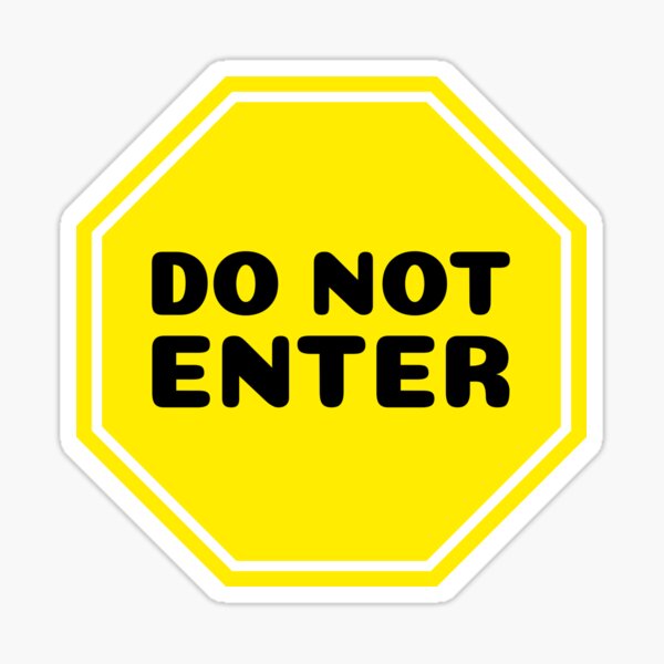 "Do Not Enter" Sticker by MyClaim | Redbubble