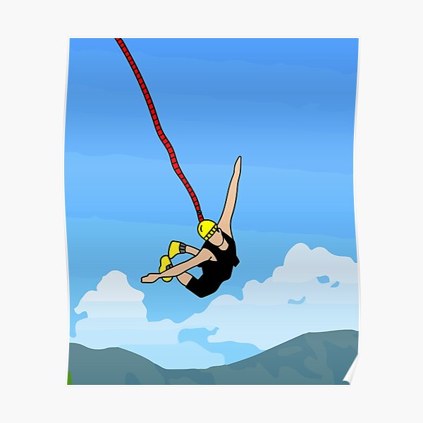 "Bungee Jumping Jump To Freedom" Poster for Sale by flofin | Redbubble