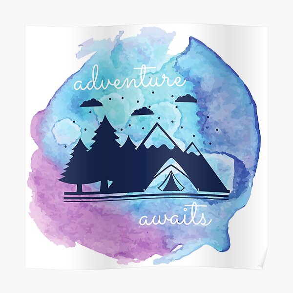 "Adventure Awaits (Camping is Awesome!)" Poster for Sale by ...