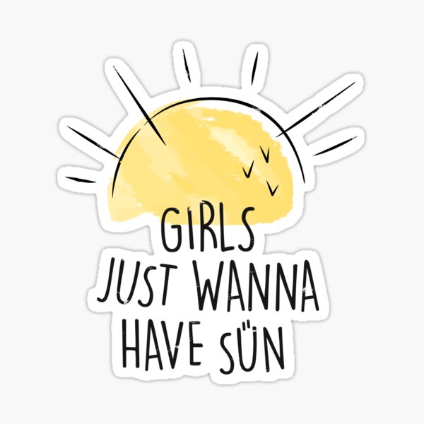 "VSCO Girls Just Wanna Have Sun 2" Sticker for Sale by art-by-gui ...