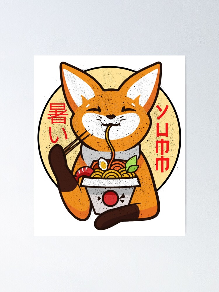 "Fox Eating Ramen Noodles Cute Kawaii Classic" Poster by Teelogic ...