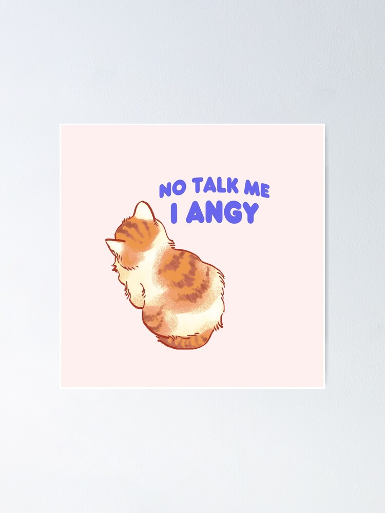 "I draw no talk me i angy cat meme" Poster by RansRoom | Redbubble