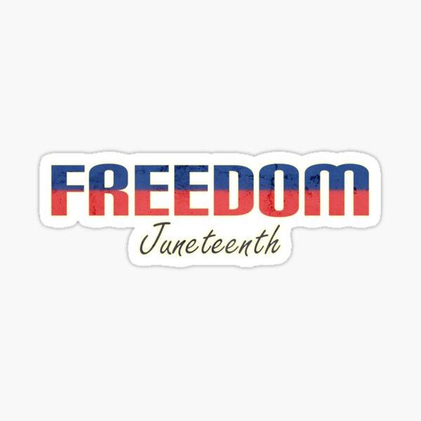 Juneteenth Sticker By Parodigarts Redbubble