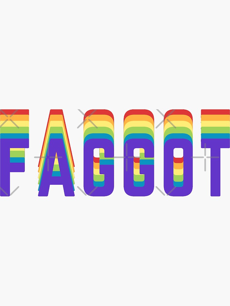 " Faggot " Sticker for Sale by preslavagenova | Redbubble