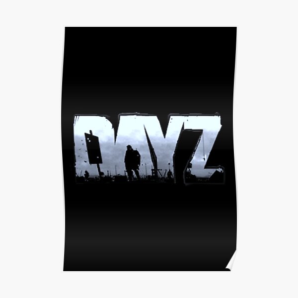 Dayz Posters | Redbubble