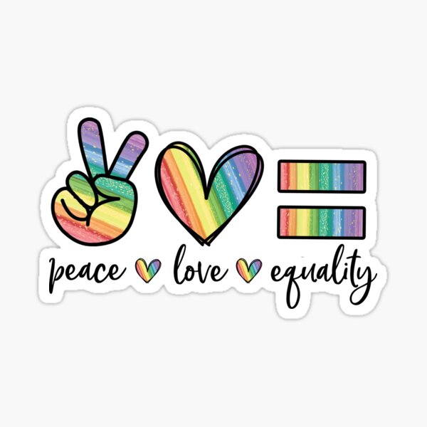"Peace Love Equality" Sticker for Sale by StellaGraceTees | Redbubble