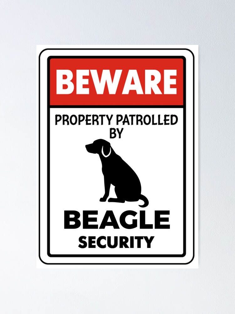 "Beware Property Patrolled By Beagle Security Funny Beagle Warning ...