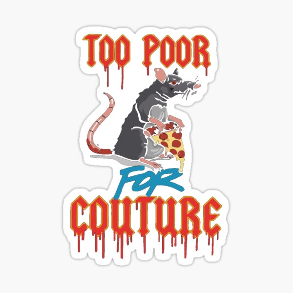 "Too poor for couture - bailey sarian suspish" Sticker for Sale by ...