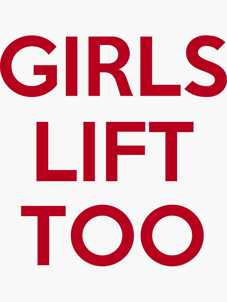 "Girls lift too" Sticker by Taudrood | Redbubble
