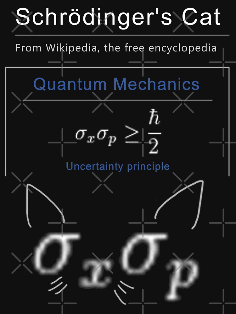 "Schrodinger's Cat Quantum Mechanics" T-shirt for Sale by ...