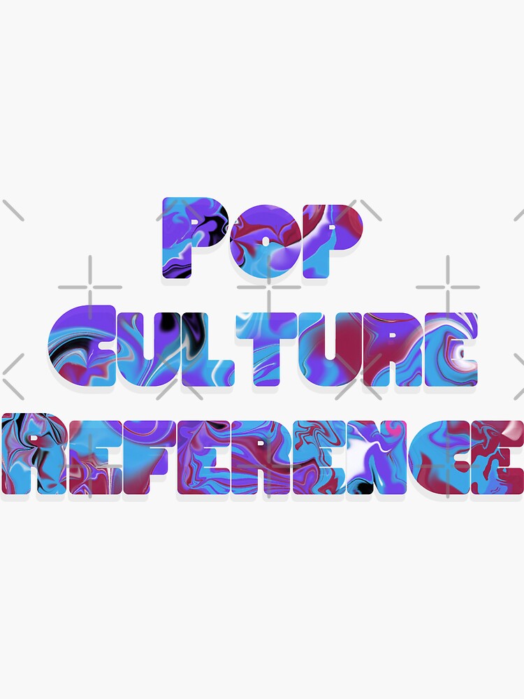 "Trippy Pop Culture Reference" Sticker for Sale by juliagz | Redbubble