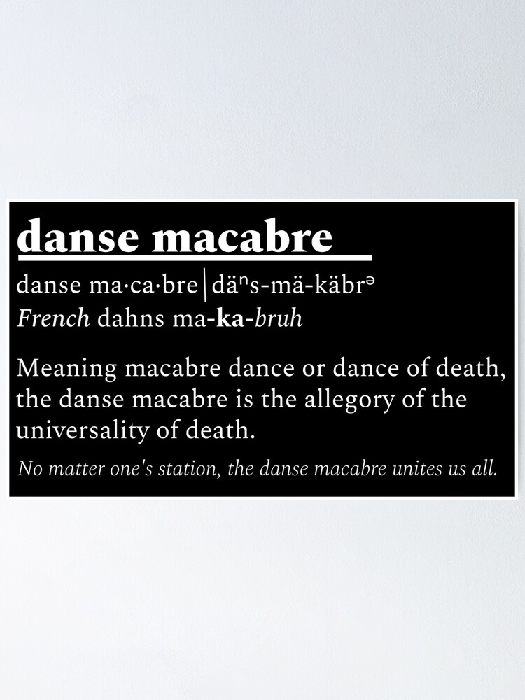 "Danse Macabre Definition (White Font)" Poster for Sale by ThanSwagger ...