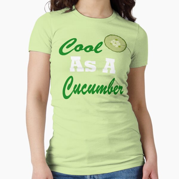 Cool As A Cucumber T-Shirts for Sale | Redbubble