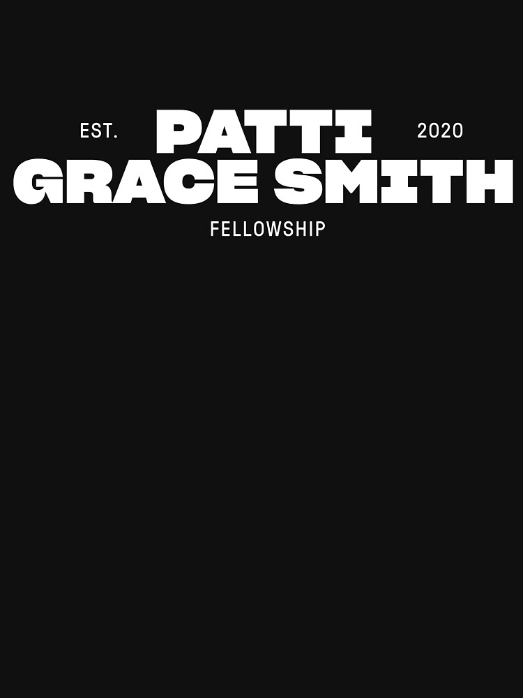 "Patti Grace Smith Fellowship" Classic T-Shirt for Sale by PGSFounder ...