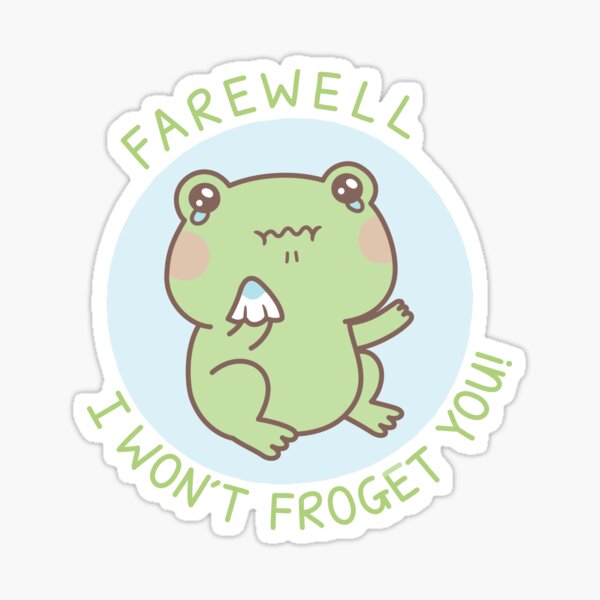"Crying Frog Farewell I Won't Froget You" Sticker for Sale by ...