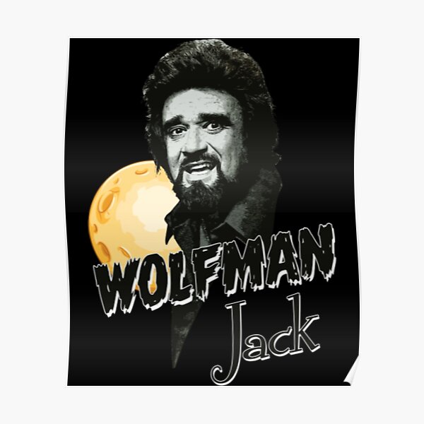 Wolfman Jack Posters | Redbubble