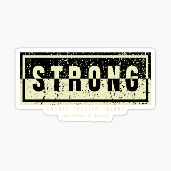 "STRONG" Sticker by BilliDesign | Redbubble