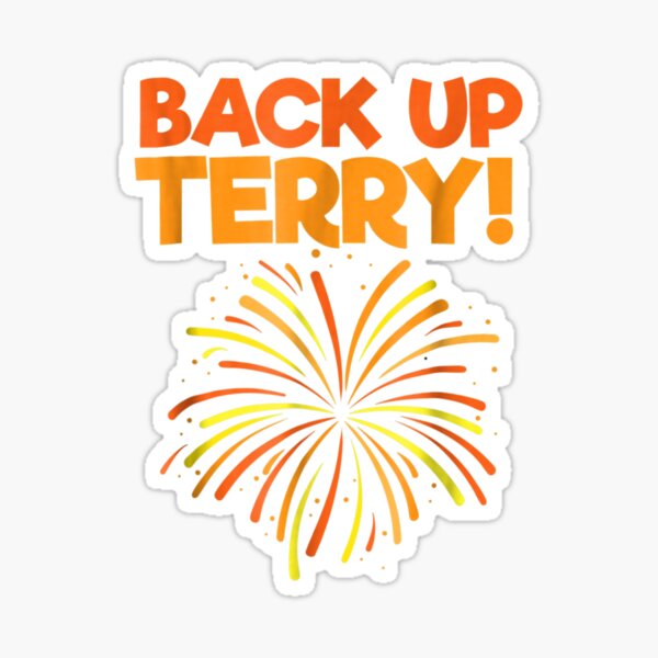 "Back Up Terry Fourth Of July" Sticker for Sale by adelyncolter5 ...