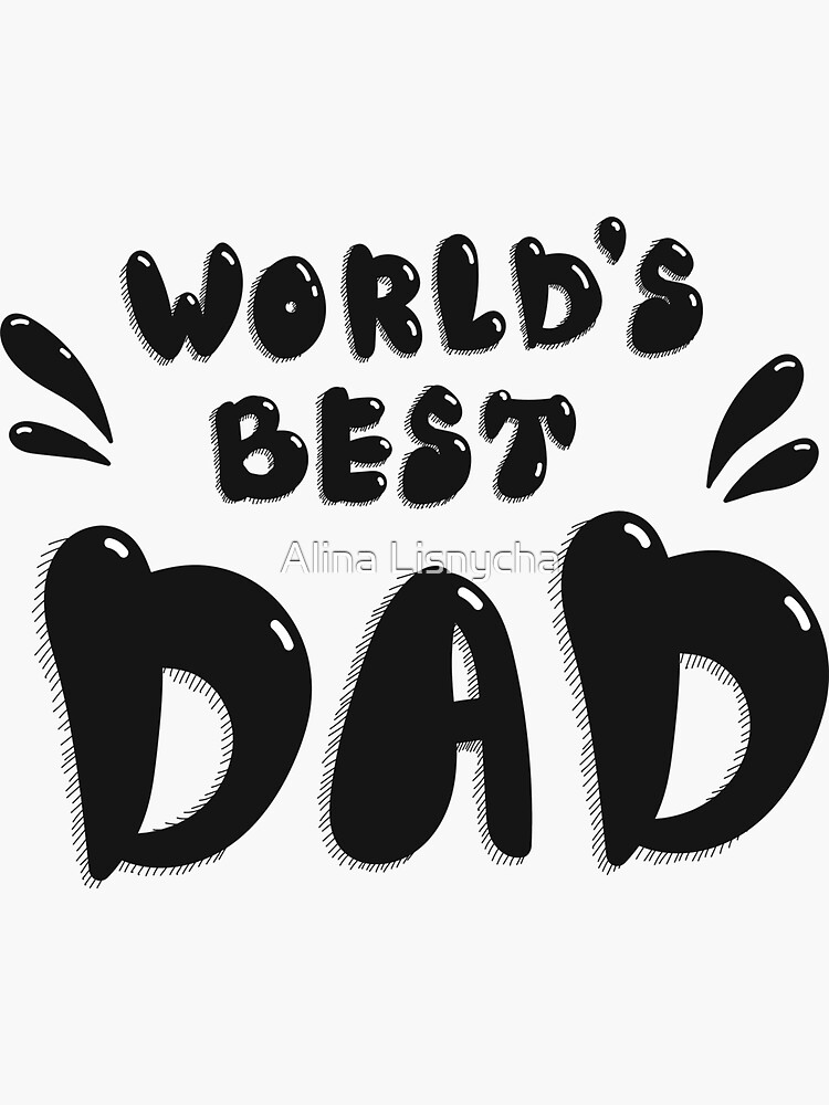 "World's Best Dad " Sticker for Sale by AlinaLisnycha | Redbubble
