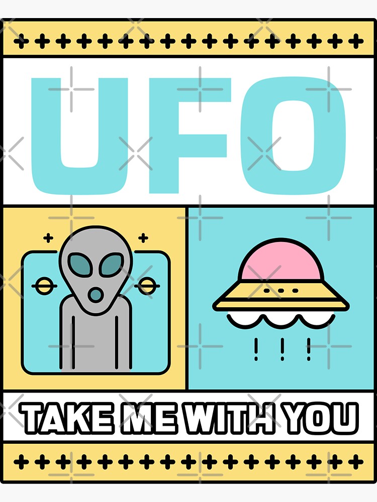 "UFO - Take me with you - Aliens" Sticker for Sale by kulturebug ...