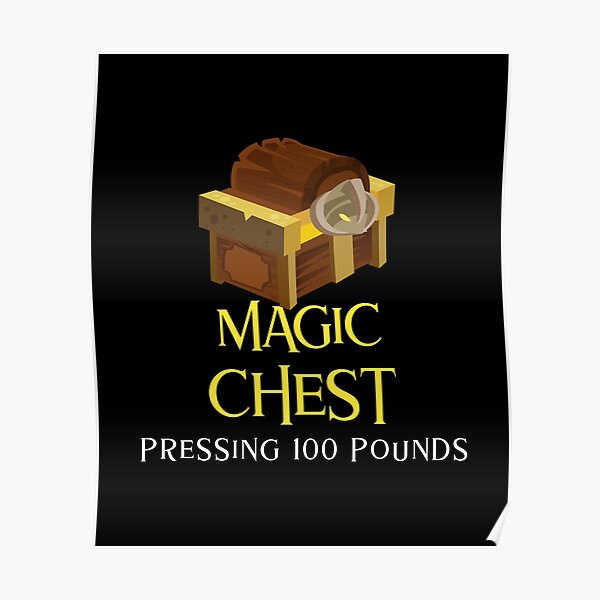 "Magic Chest Pressing 100 Pounds" Poster for Sale by TheXBestXArt ...