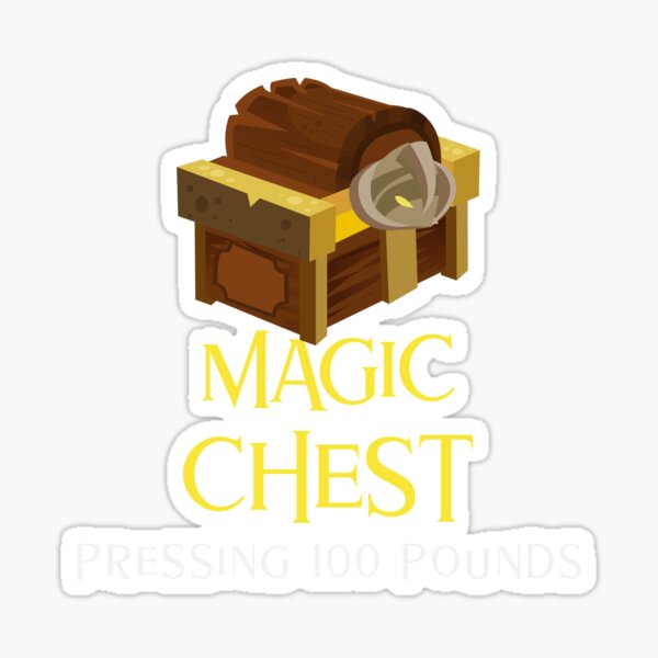 "Magic Chest Pressing 100 Pounds" Sticker for Sale by TheXBestXArt ...
