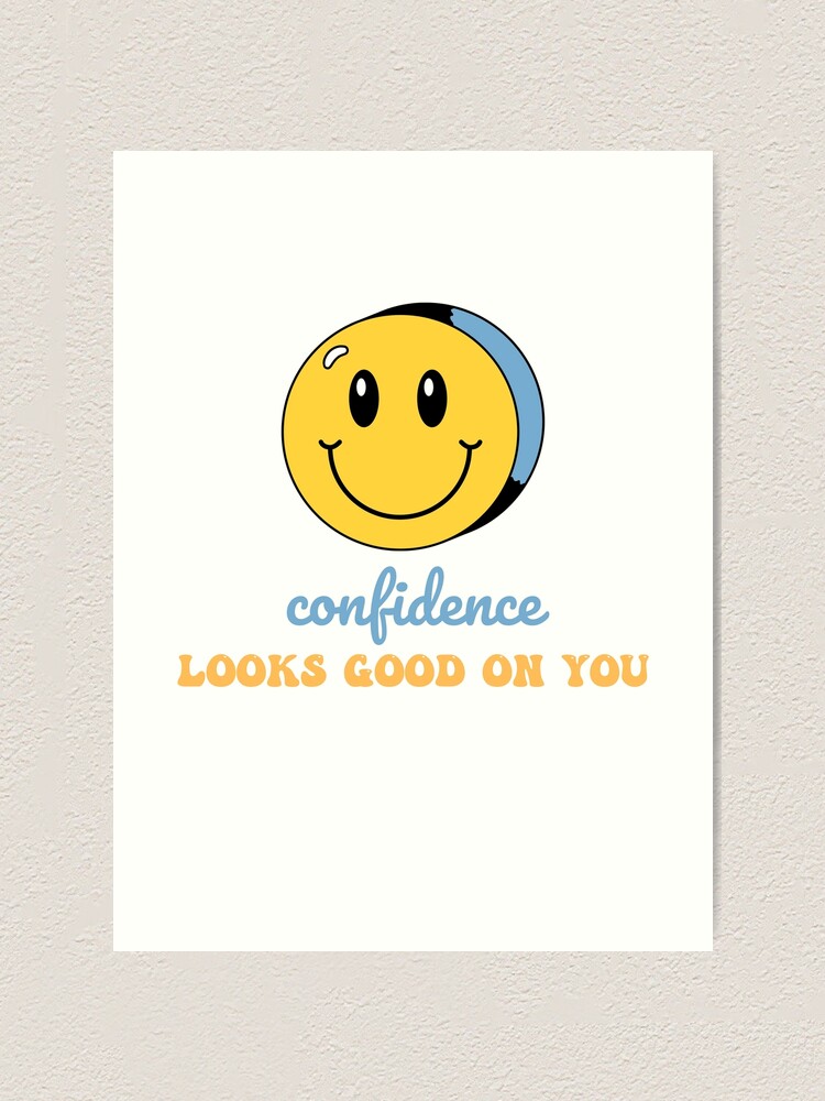 "Retro Confidence Looks Good On You Smiley Face" Art Print by ...