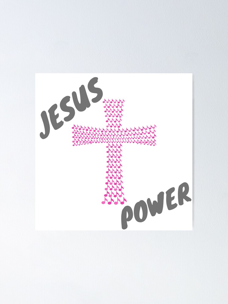 "Jesus Power!" Poster for Sale by MyDarlingDear | Redbubble