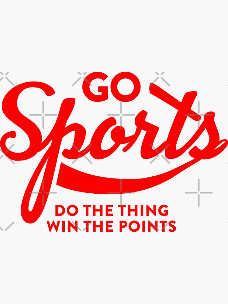 ""Go sports, do the thing, win the points" statement" Sticker by ...