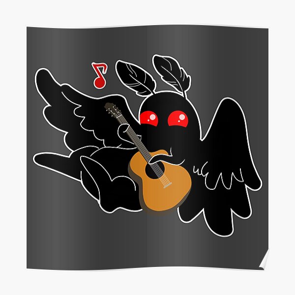 "Mothman Plays You a Song" Poster for Sale by PigeonMac | Redbubble