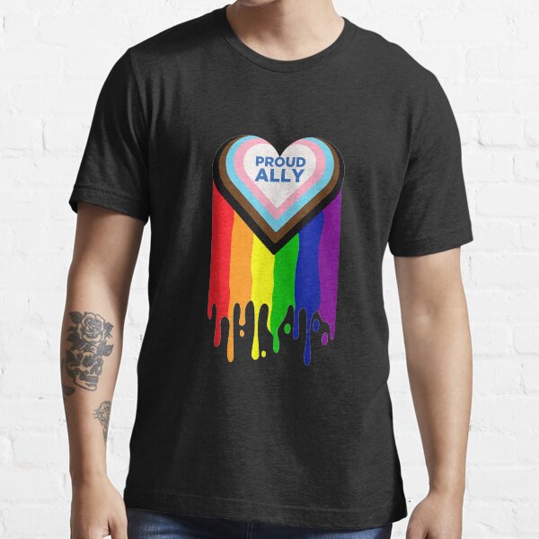 "Proud Ally LGBTQ Progress Pride Flag Rainbow Love Dripping" T-shirt ...