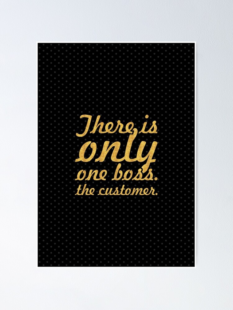 "There is only one boss... “Sam Walton, Walmart” Inspirational Quote ...